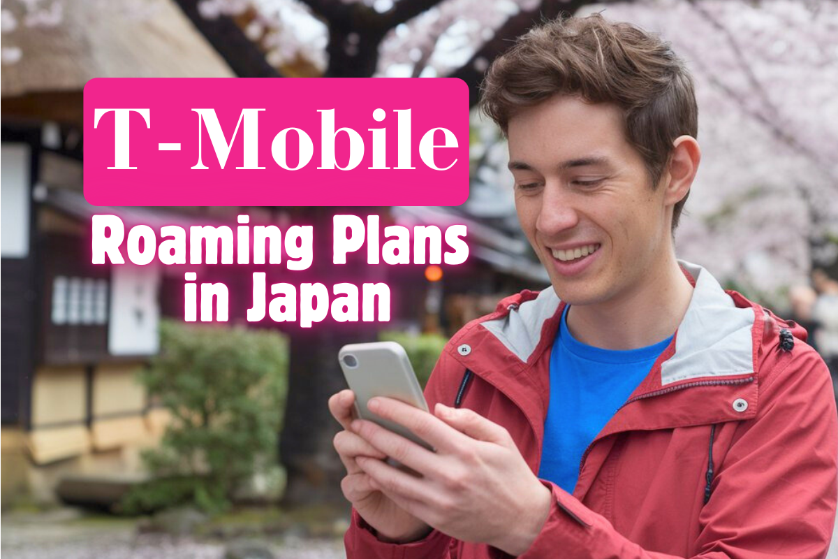 Guide to T-Mobile in Japan: Roaming Plans, Costs, and Alternatives ...